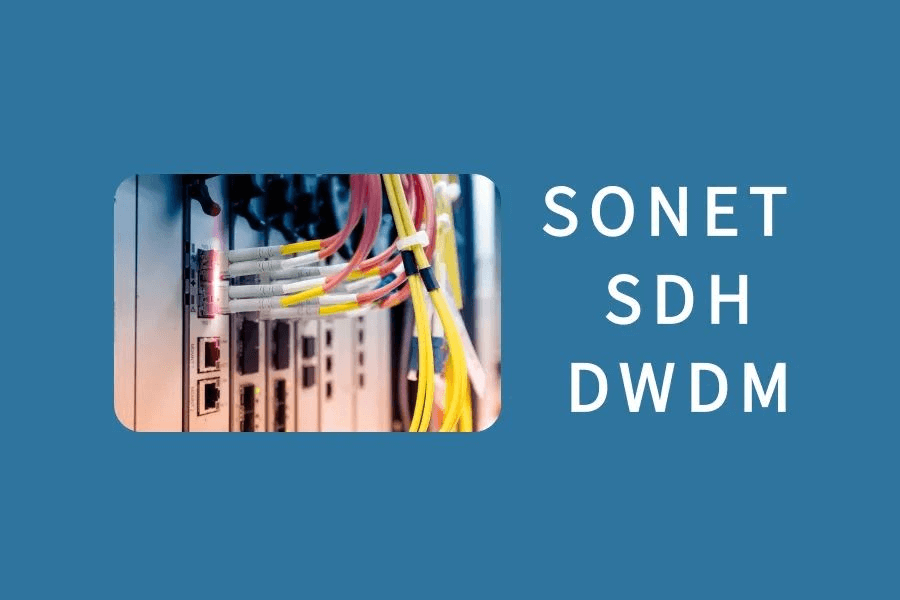What is the Difference Between SONET, SDH, and DWDM? | FiberMall